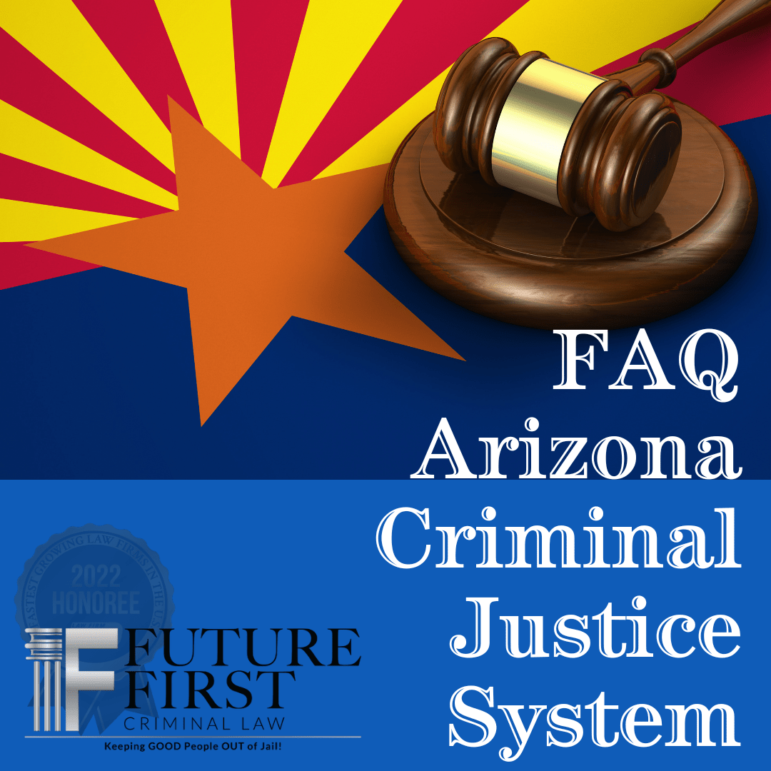 Criminal Justice System AZ | We Have Answers!