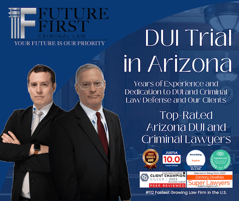DUI Trial In Arizona | Future First Criminal Law